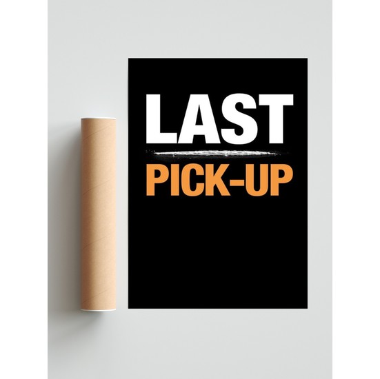 Last Pickup Ingilizce Poster Fiyatı - Taksit Seçenekleri