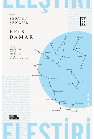 Epik Damar - 1990 Sonrası Türk Şiiri ve Epik Referansları - Servet Şengül