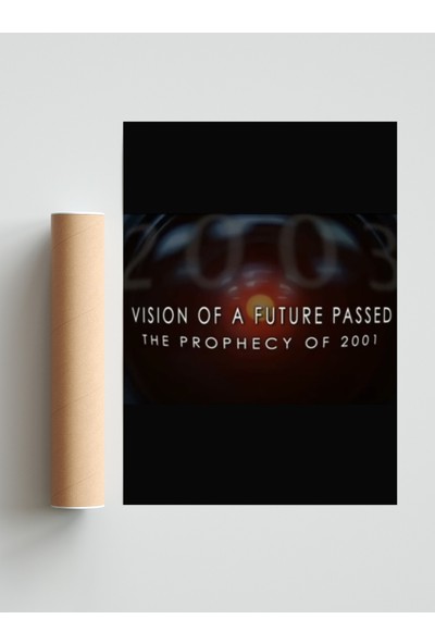 Fizello Vision Of A Future Passed: The Prophecy Of 2001 Ingilizce Poster Fizello Vision Of A Future Passed: The Prophecy Of 2001 Ingilizce Poster
