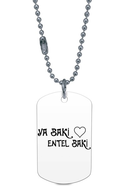 Hero Tasarım Ya Baki Entel Baki Gümüş Renk Künye / Kolye DFT692 Hero Tasarım Ya Baki Entel Baki Gümüş Renk Künye / Kolye DFT692