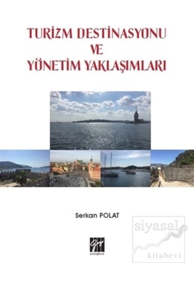 Turizm Destinasyonu ve Yönetim Yaklaşımları//serkan Polat