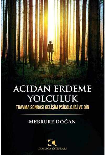 Acıdan Erdeme Yolculuk - Mebrure Doğan 9789758646968