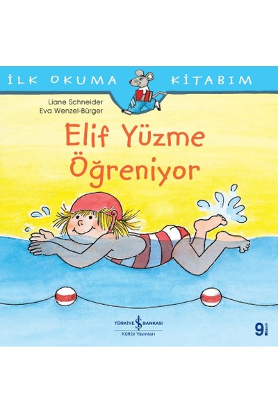 Elif Yüzme Öğreniyor - İlk Okuma Kitabım - Liane Schneider Elif Yüzme Öğreniyor - İlk Okuma Kitabım - Liane Schneider