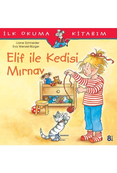 Elif İle Kedisi Mırnav İlk Okuma Kitabım Elif İle Kedisi Mırnav İlk Okuma Kitabım
