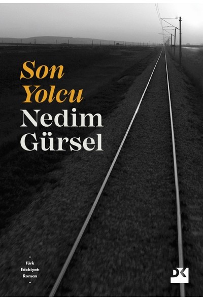 Son Yolcu - Nedim Gürsel Son Yolcu - Nedim Gürsel