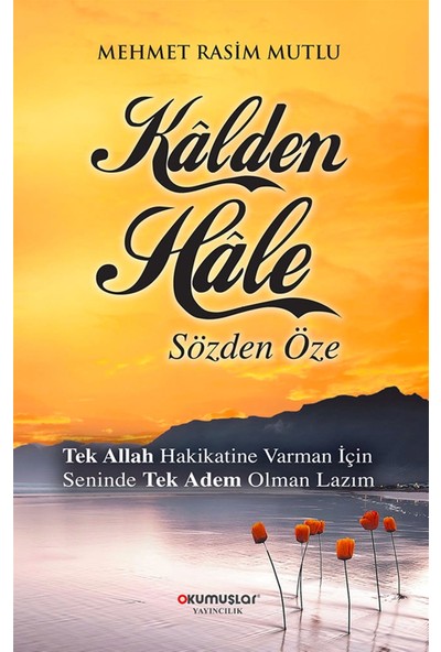 Kalden Hale : Sözden Öze - Mehmet Rasim Mutlu