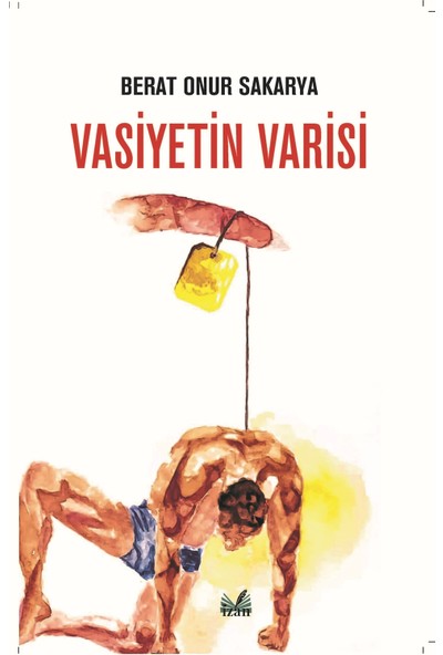 Vasiyetin Varisi - Berat Onur Sakarya Vasiyetin Varisi - Berat Onur Sakarya