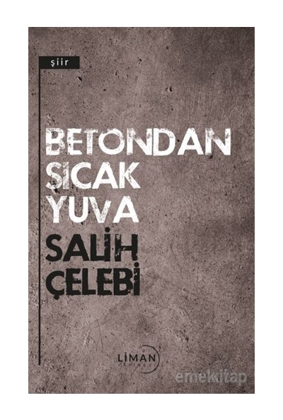 Betondan Sıcak Yuva - Salih Çelebi Betondan Sıcak Yuva - Salih Çelebi