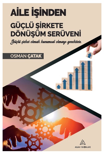 Aile Işinden Güçlü Şirkete Dönüşüm Serüveni