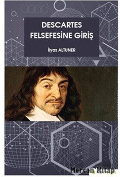 Descartes Felsefesine Giriş Descartes Felsefesine Giriş