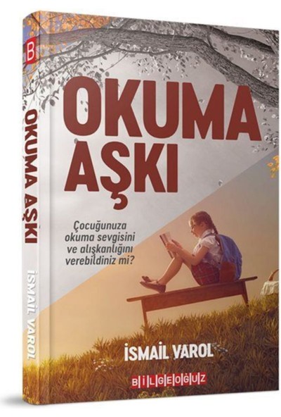 Okuma Aşkı & Çocuğunuza Okuma Aşkını ve Sevgisini Verebildiniz Mi? Okuma Aşkı & Çocuğunuza Okuma Aşkını ve Sevgisini Verebildiniz Mi?