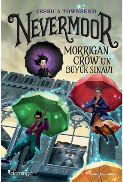 Nevermoor - Morrigan Crow’un Büyük Sınavı Nevermoor - Morrigan Crow’un Büyük Sınavı