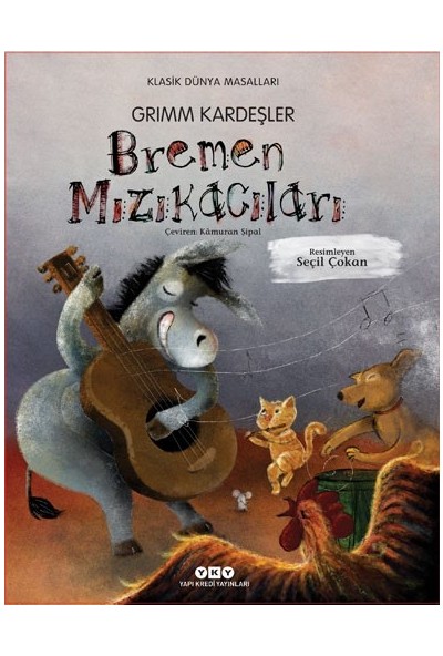 Bremen Mızıkacıları - Grimm Kardeşler