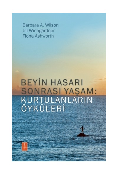 Beyin Hasarı Sonrası Yaşam: Kurtulanların Öyküleri