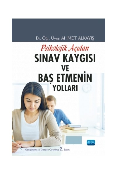 Psikolojik Açıdan Sınav Kaygısı ve Baş Etmenin Yolları
