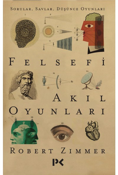Felsefi Akıl Oyunları - Robert Zimmer Felsefi Akıl Oyunları - Robert Zimmer