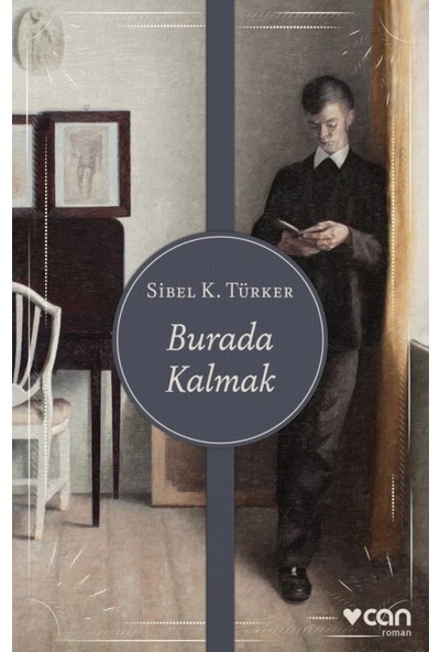 Burada Kalmak - Sibel K. Türker