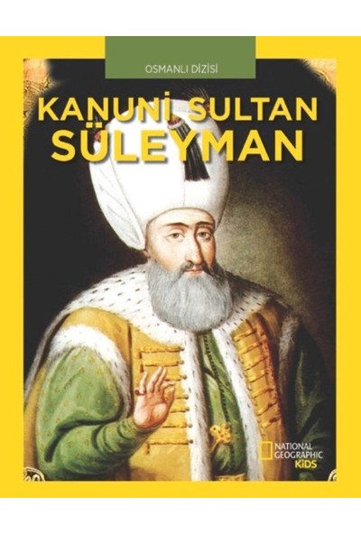 National Geographic Kids - Kanuni Sultan Süleyman - Cem Akaş National Geographic Kids - Kanuni Sultan Süleyman - Cem Akaş