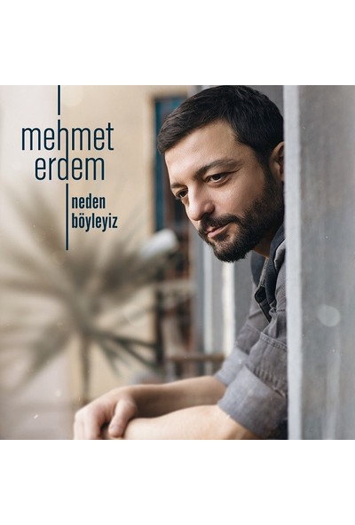 Mehmet Erdem - Neden Böyleyiz CD