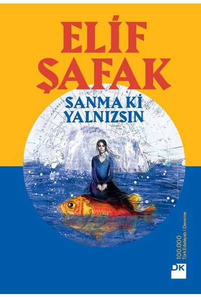 Sanma Ki Yalnızsın - Elif Şafak Sanma Ki Yalnızsın - Elif Şafak