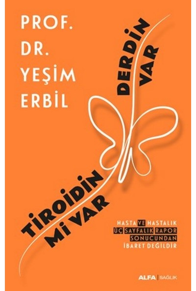 Tiroidin Mi Var Derdin Var - Yeşim Erbil Tiroidin Mi Var Derdin Var - Yeşim Erbil