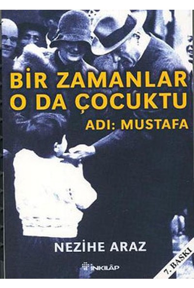 Bir Zamanlar O Da Çocuktu Adı Mustafa - Nezihe Araz