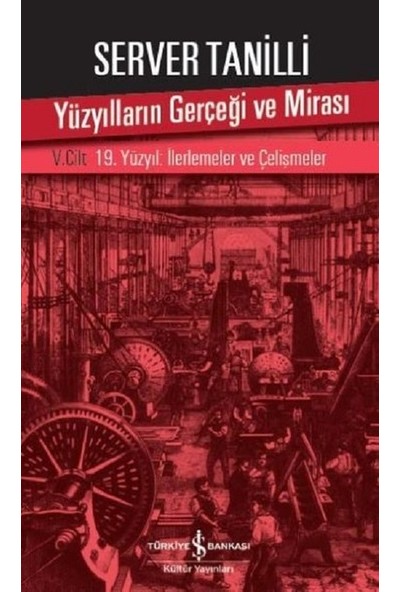 Yüzyılların Gerçeği Ve Mirası 5.Cilt - Server Tanilli Yüzyılların Gerçeği Ve Mirası 5.Cilt - Server Tanilli