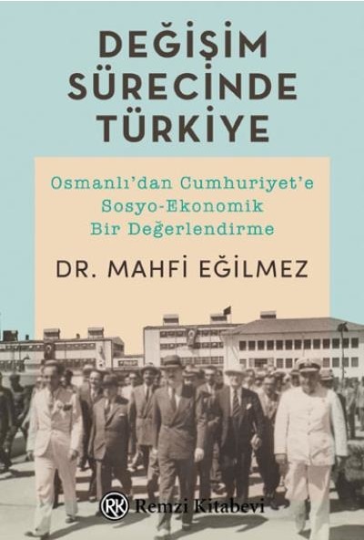 Değişim Sürecinde Türkiye - Mahfi Eğilmez Değişim Sürecinde Türkiye - Mahfi Eğilmez