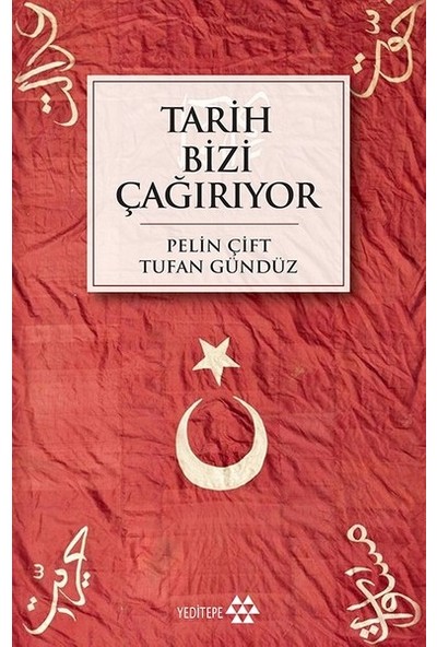 Tarih Bizi Çağırıyor - Tufan Gündüz