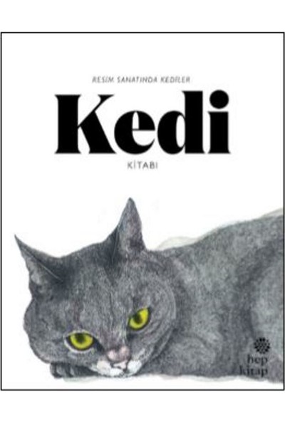 Kedi Kitabı: Resim Sanatında Kediler Kedi Kitabı: Resim Sanatında Kediler