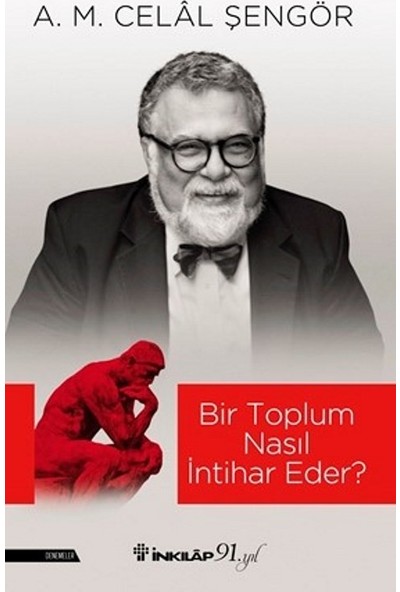 Bir Toplum Nasıl İntihar Eder? - A.M. Celal Şengör Bir Toplum Nasıl İntihar Eder? - A.M. Celal Şengör
