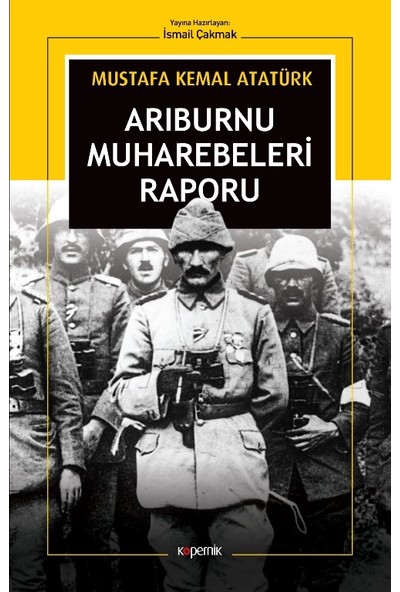Arı Burnu Muharebeleri Raporu - Mustafa Kemal Atatürk Arı Burnu Muharebeleri Raporu - Mustafa Kemal Atatürk