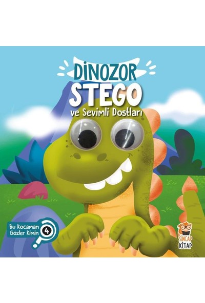 Dinazor Stego Ve Sevimli Dostları :Bu Kocaman Gözler Kimin?(Ciltli) - Asiye Aslı Aslaner Dinazor Stego Ve Sevimli Dostları :Bu Kocaman Gözler Kimin?(Ciltli) - Asiye Aslı Aslaner