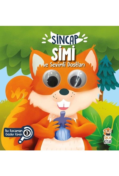 Sincap Simi Ve Sevimli Dostları :Bu Kocaman Gözler Kimin?(Ciltli) - Asiye Aslı Aslaner