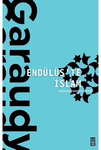 Endülüste İslam - Roger Garaudy Endülüste İslam - Roger Garaudy