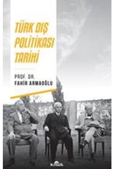 Türk Dış Politikası Tarihi - Fahir Armaoğlu
