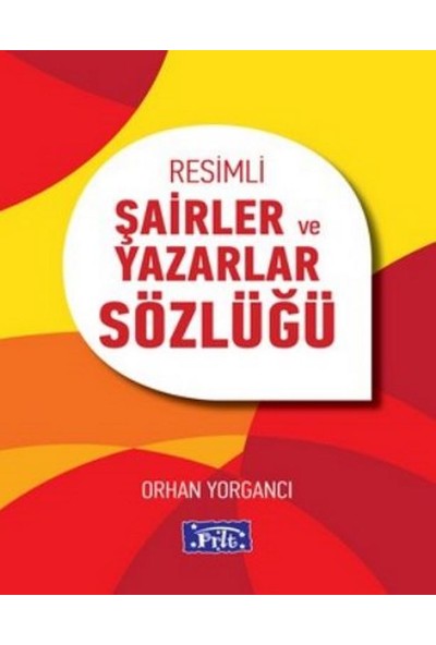 Resimli Şairler Ve Yazarlar Sözlüğü -