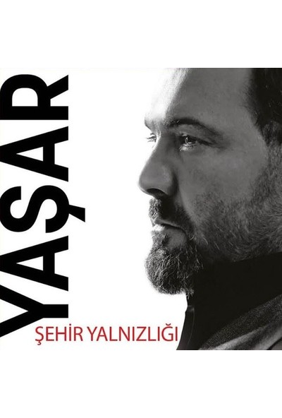 Yaşar - Şehir Yalnızlığı CD