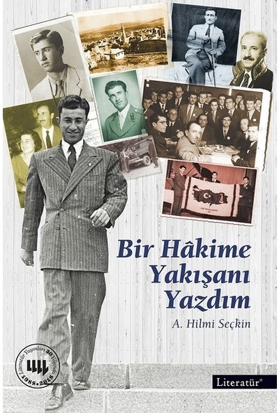 Bir Hakime Yakışanı Yazdım - A. Hilmi Seçkin Bir Hakime Yakışanı Yazdım - A. Hilmi Seçkin