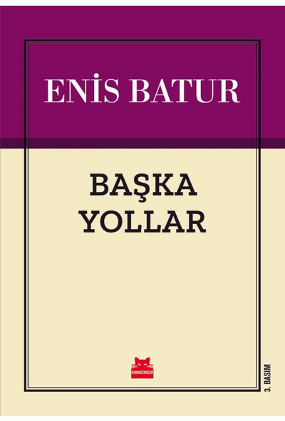 Başka Yollar-Enis Batur
