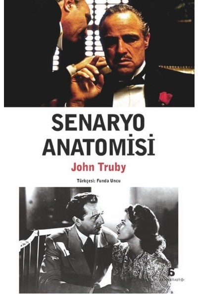 Senaryo Anatomisi - John Truby Senaryo Anatomisi - John Truby