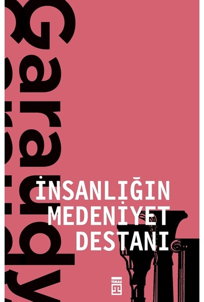 İnsanlığın Medeniyet Destanı - Roger Garaudy