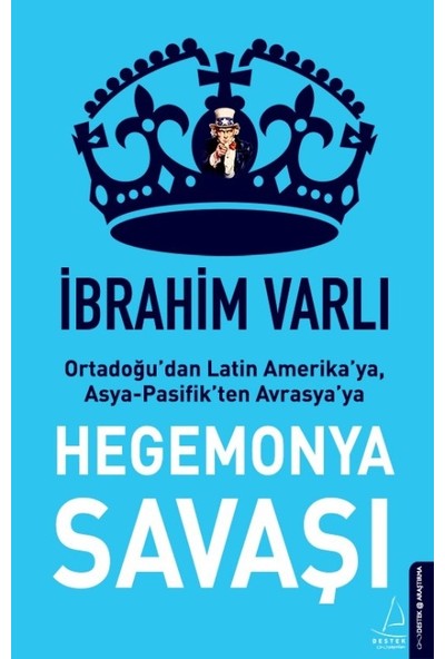 Hegemonya Savaşı - İbrahim Varlı Hegemonya Savaşı - İbrahim Varlı