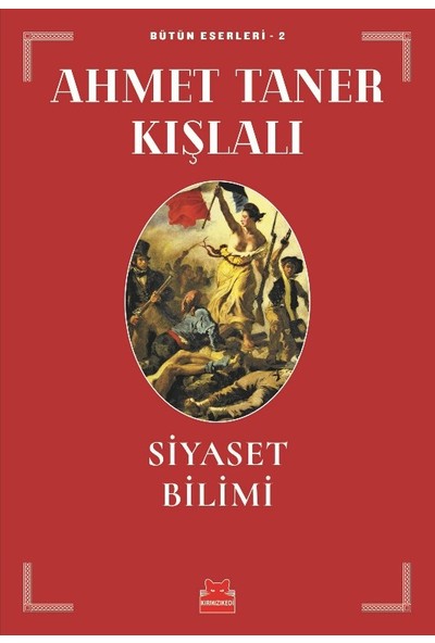 Siyaset Bilimi - Ahmet Taner Kışlalı Siyaset Bilimi - Ahmet Taner Kışlalı