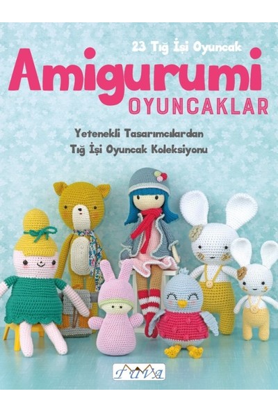 Amigurumi Oyuncaklar - 23 Tığ İşi Oyuncak