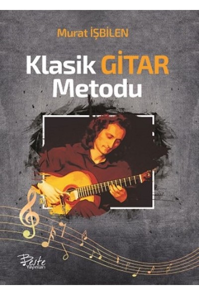 Klasik Gitar Metodu - Murat İşbilen Klasik Gitar Metodu - Murat İşbilen