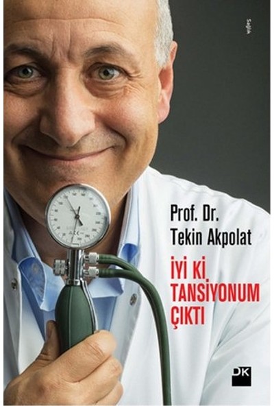 İyi Ki Tansiyonum Çıktı - Tekin Akpolat