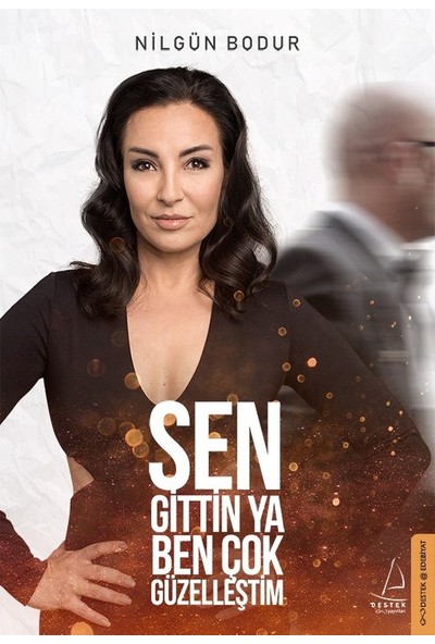 Sen Gittin Ya Ben Çok Güzelleştim - Nilgün Bodur Sen Gittin Ya Ben Çok Güzelleştim - Nilgün Bodur