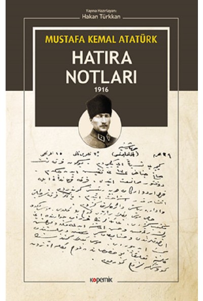 Hatıra Notları 1916 - Mustafa Kemal Atatürk