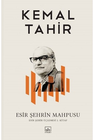 Esir Şehrin Mahpusu - Kemal Tahir Esir Şehrin Mahpusu - Kemal Tahir
